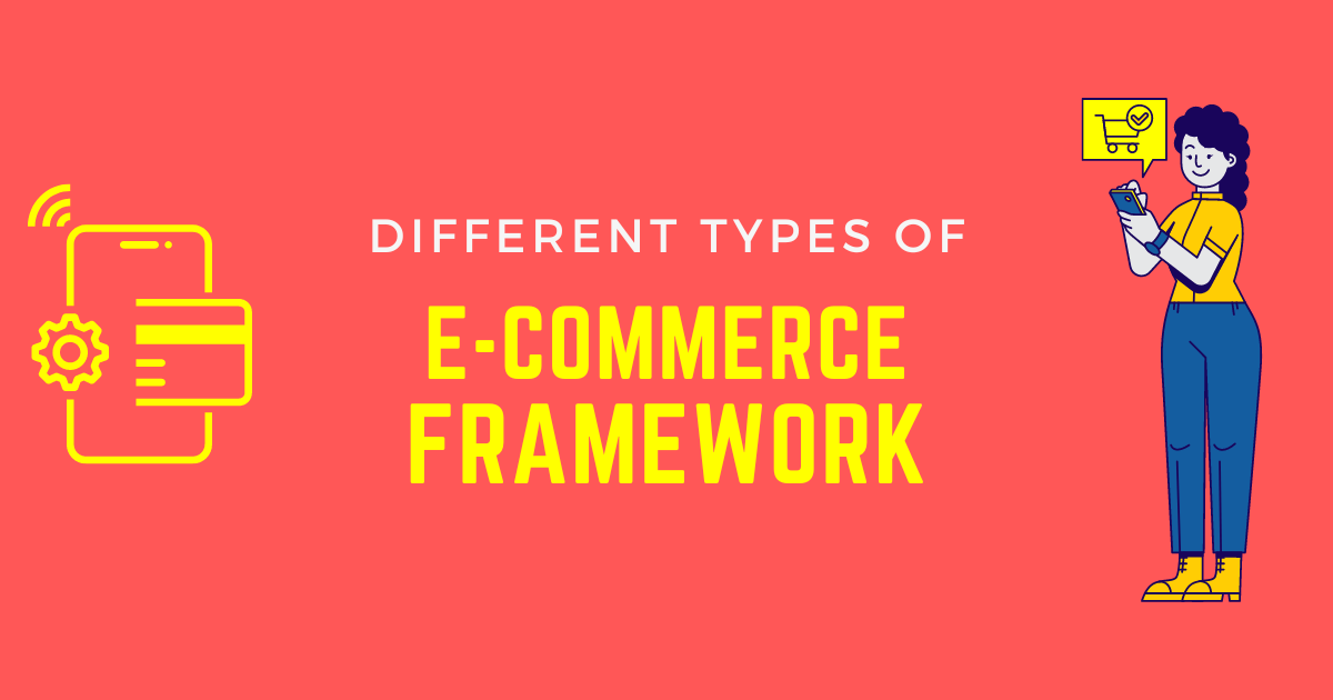 23 Best E-commerce Frameworks in 2024 (Detailed Comparison)